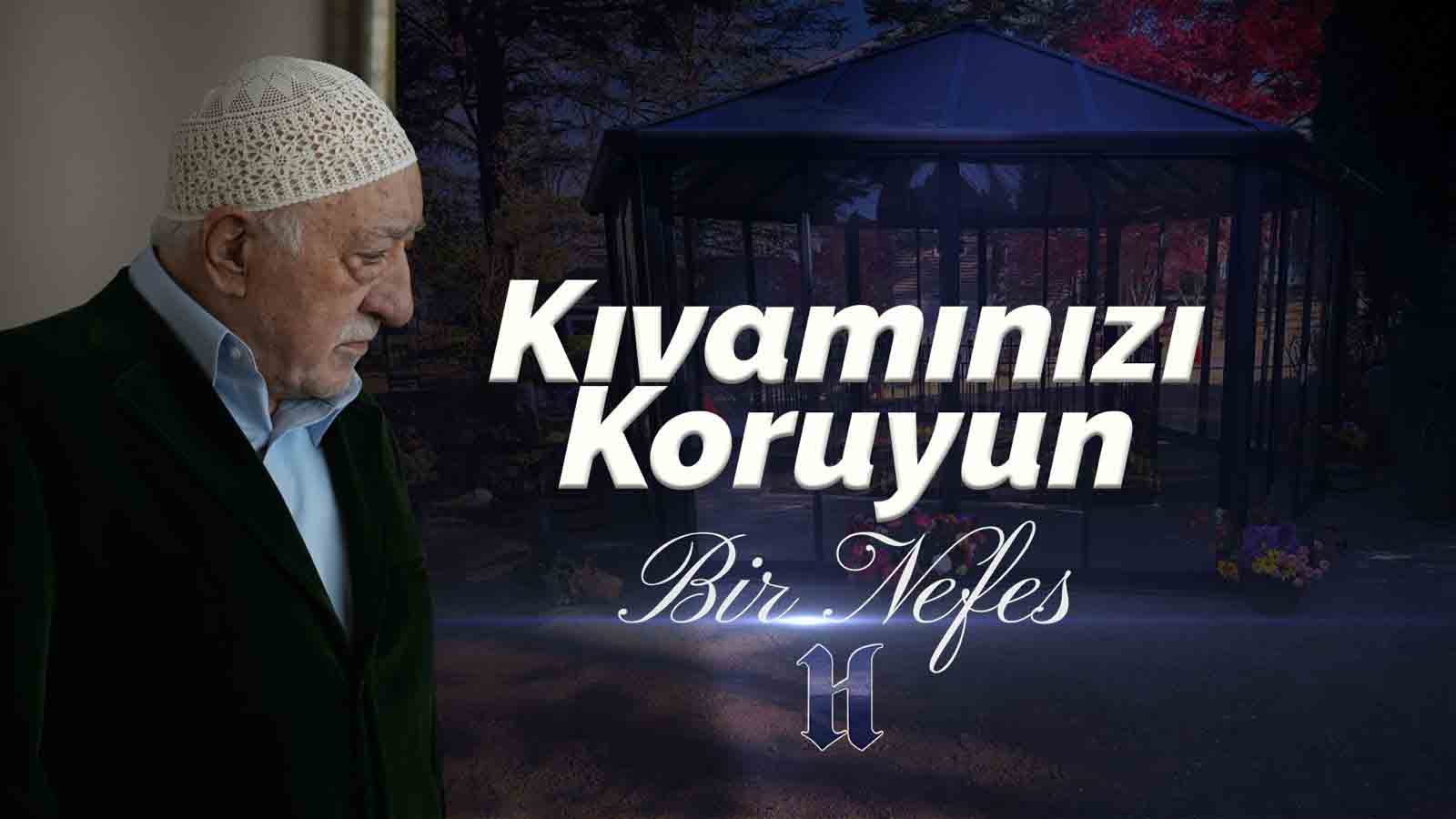 Bir Nefes (62) – Kıvamınızı Koruyun - Fethullah Gülen Hocaefendi'nin ...